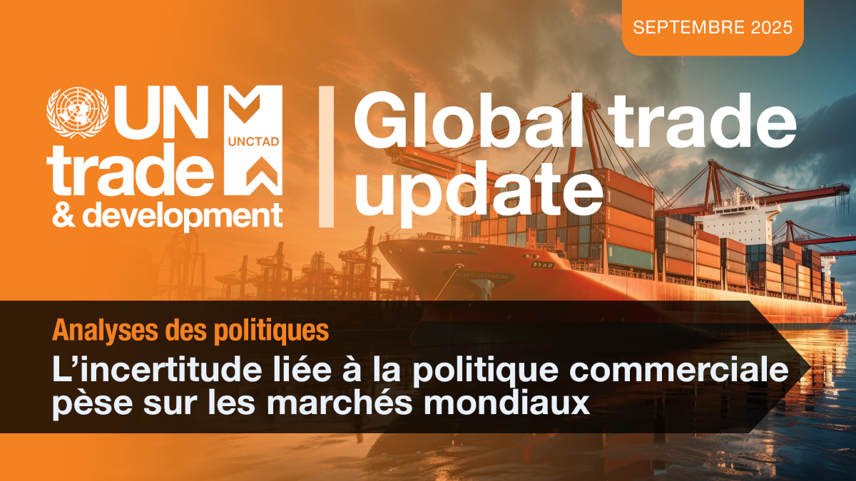 Mise à jour du commerce mondial (septembre 2025) : l'incertitude liée à la politique commerciale ...