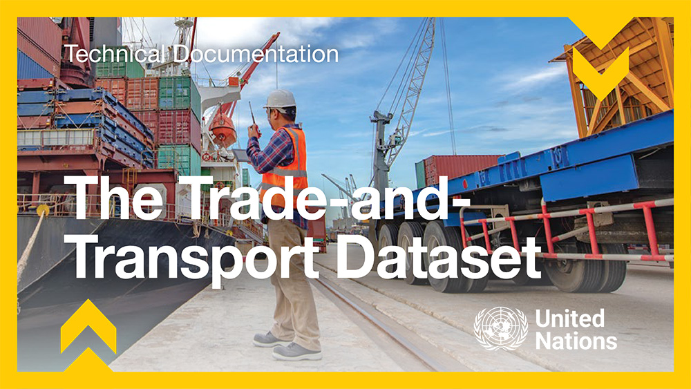 The Trade-and-Transport Dataset | UN Trade and Development (UNCTAD)